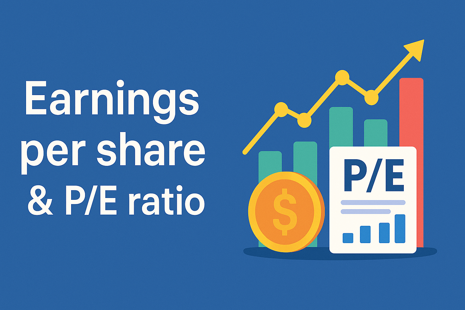 EPS and P/E Ratio Guide: Calculate and Analyze Stock Valuations