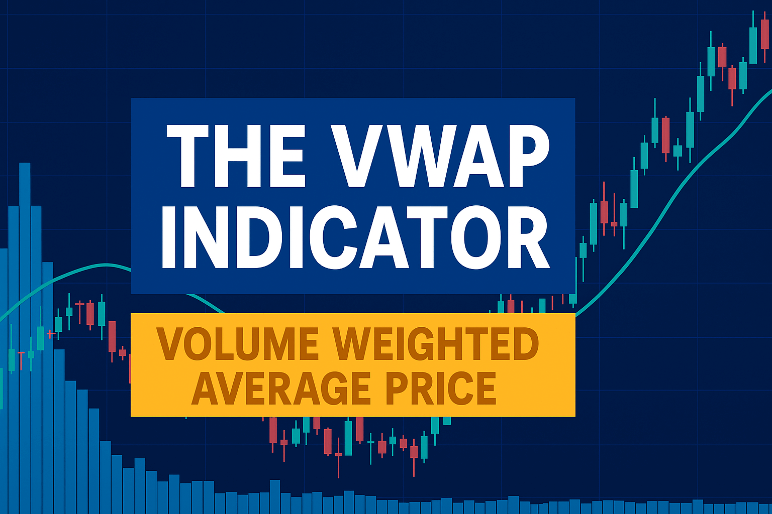 Volume Weighted Average Price Trading Guide: VWAP Strategies